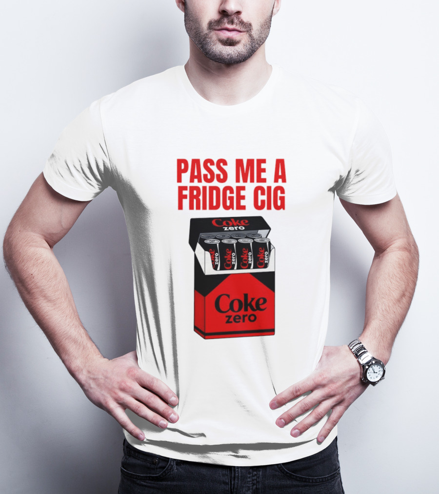 Pass Me A Fridge Cig Coke Zero Cans In Pack T-Shirt