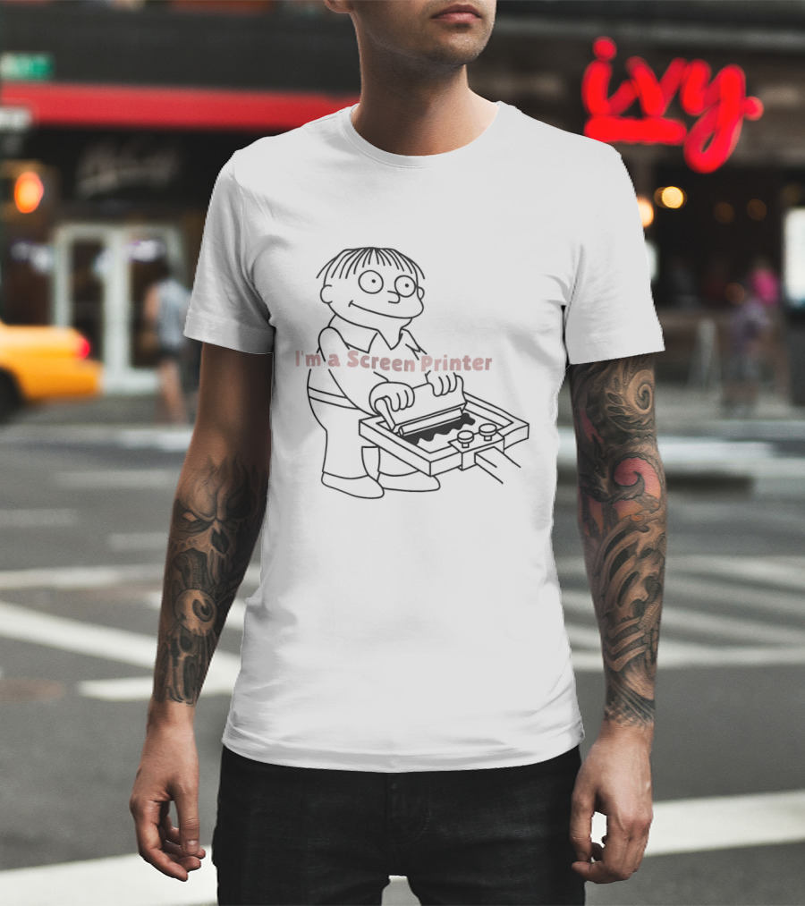 Ralph Wiggum I'm A Screen Printer Meme T-Shirt