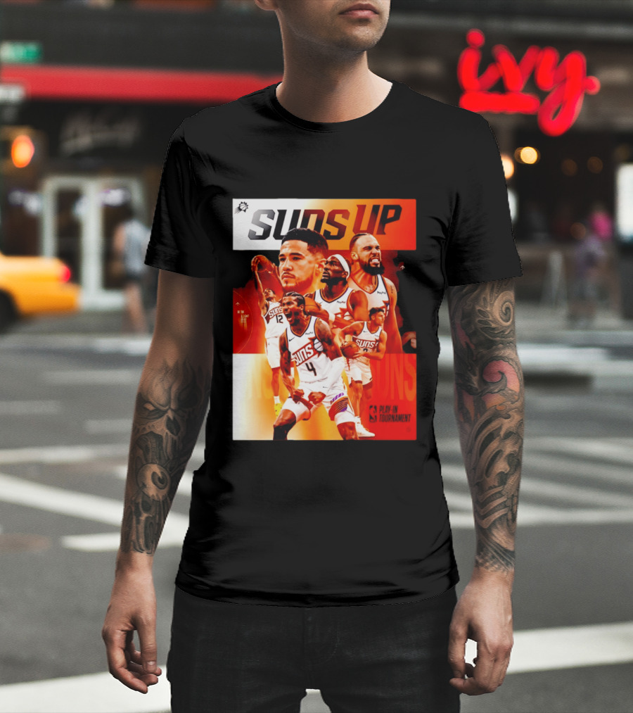 Suns Up Phoenix Suns NBA Play In Tournament 2026 Players On The Court T-Shirt
