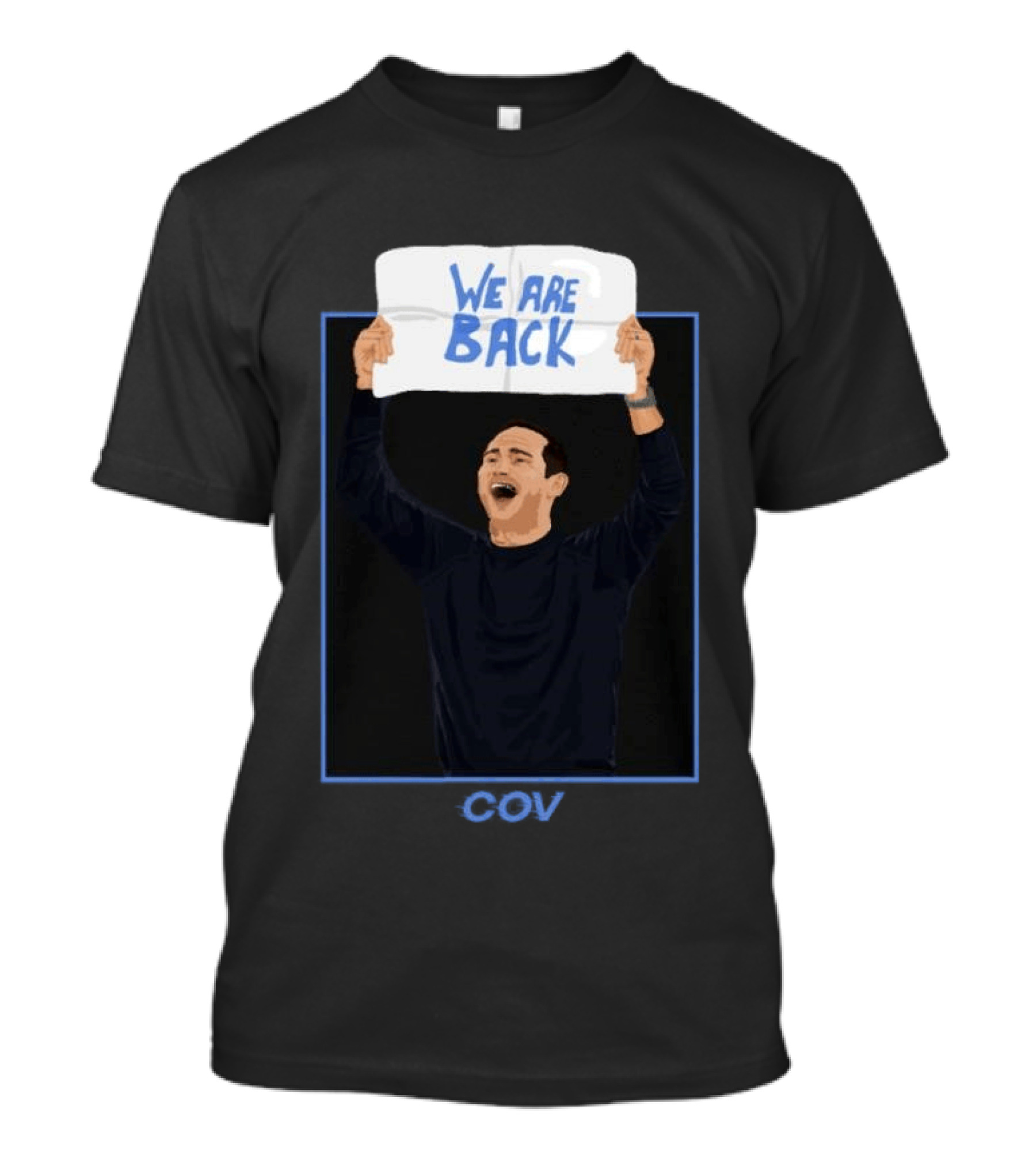We Are Back Frank Lampard Celebrates Coventry City FC Premier League Return T-Shirt