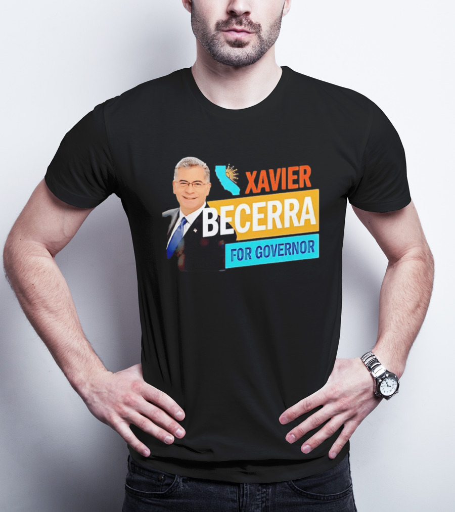 Xavier Becerra For California Governor 2026 Campaign T-Shirt