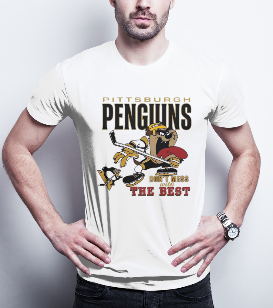 Pittsburgh Penguins Don't Mess With The Best Hockey Taz Fan Favorite T-Shirt