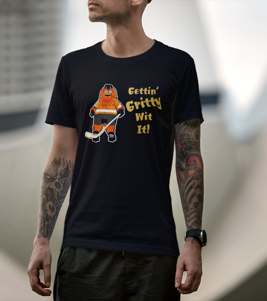 Gritty Philadelphia Flyers Gettin Gritty Wit It Hockey T-Shirt