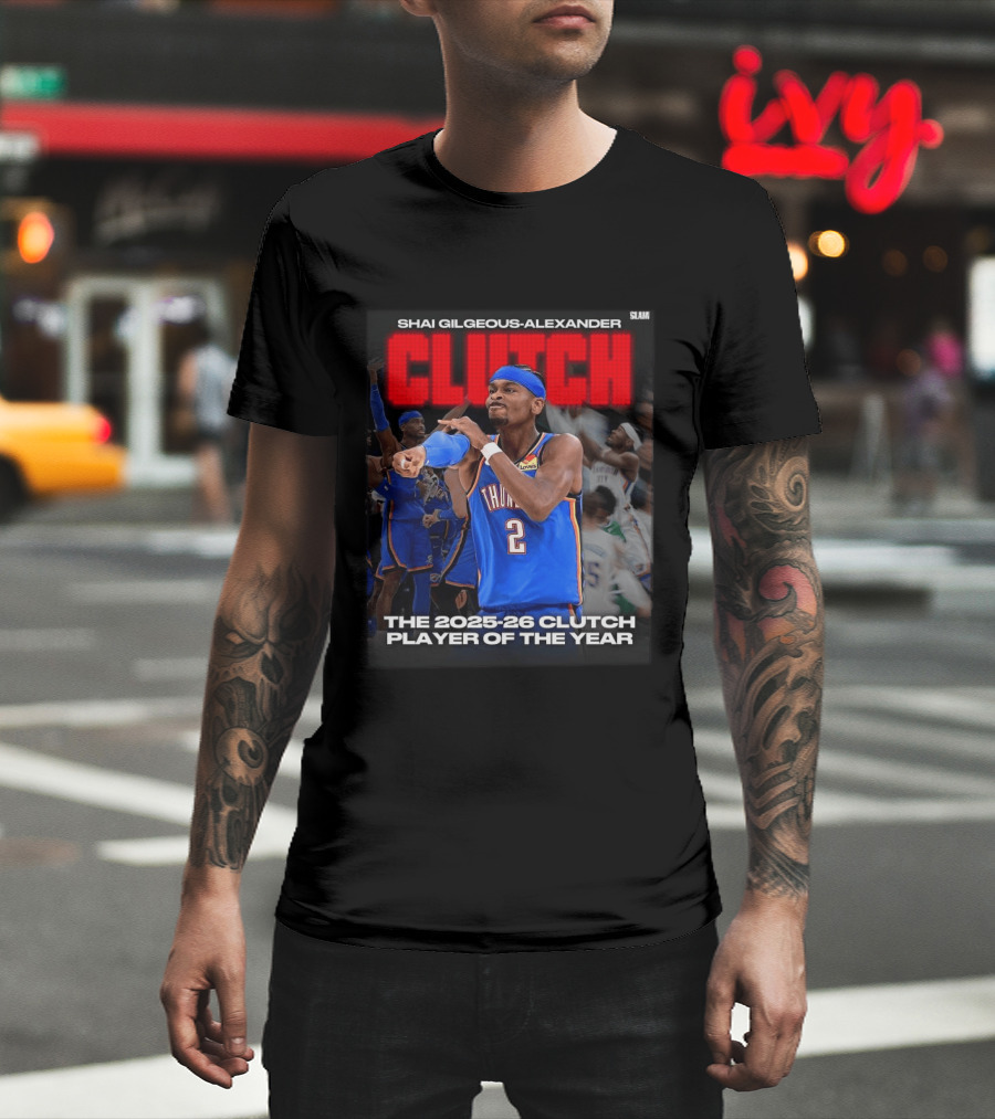 Shai Gilgeous Alexander Clutch 2025 26 Clutch Player Of The Year Thunder T-Shirt