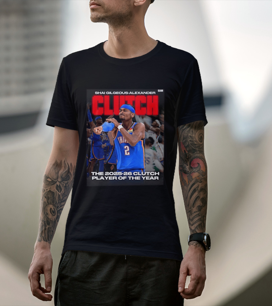 Shai Gilgeous Alexander Clutch 2025 26 Clutch Player Of The Year Thunder T-Shirt