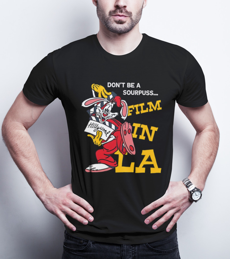 Don't Be A Sourpuss Film In LA Roger Rabbit T-Shirt
