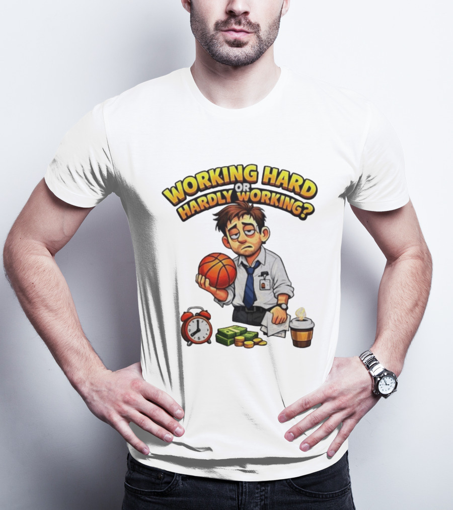 Working Hard Or Hardly Working Tired Office Man Basketball Coffee Alarm T-Shirt