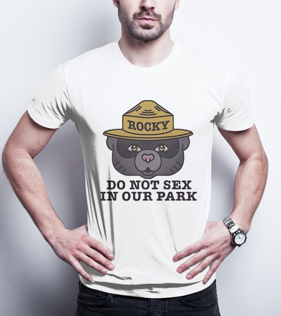 Rocky Raccoon Head Do Not Sex In Our Park Wildlife Warning T-Shirt
