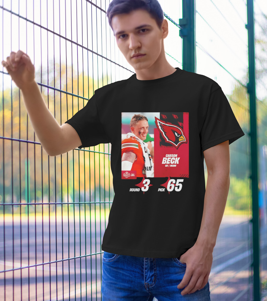 Carson Beck Arizona Cardinals Round 3 Pick 65 NFL Draft QB Miami T-Shirt