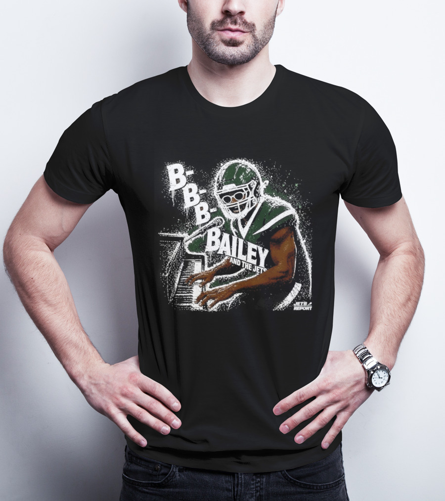 B B B Bailey And The Jets Report New York Jets Football Player T-Shirt