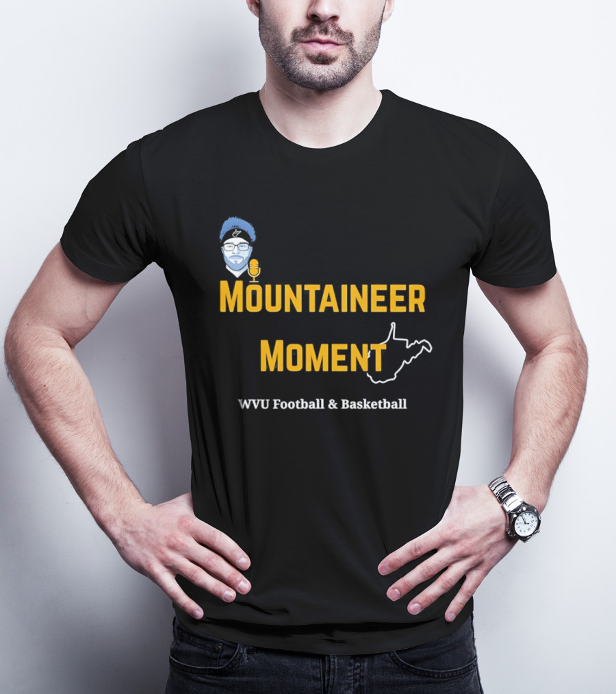 West Virginia Mountaineer Moment WVU Football And Basketball T-Shirt
