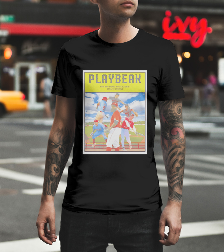 Playbeak Sing And Swing Musical Night Hamilton Cardinals Baseball Players T-Shirt