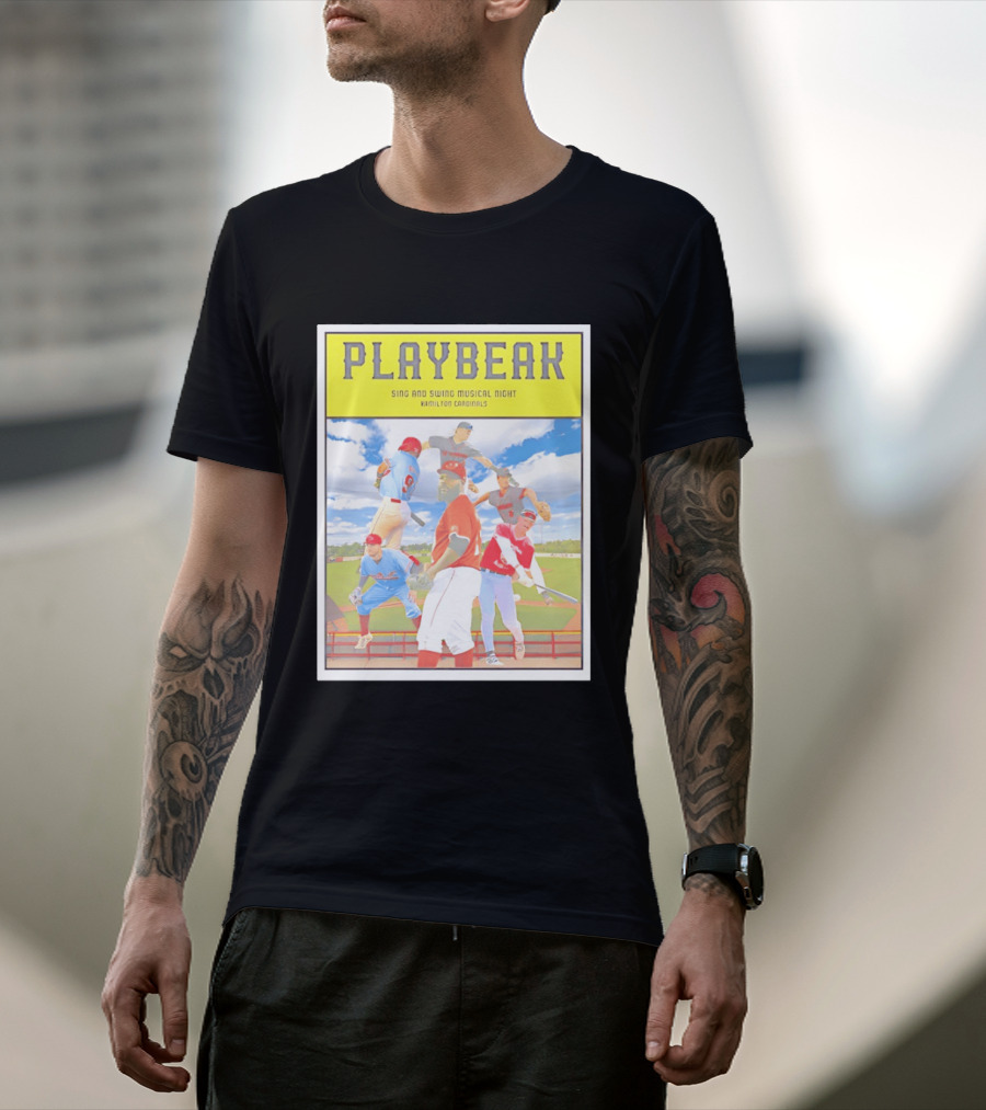 Playbeak Sing And Swing Musical Night Hamilton Cardinals Baseball Players T-Shirt