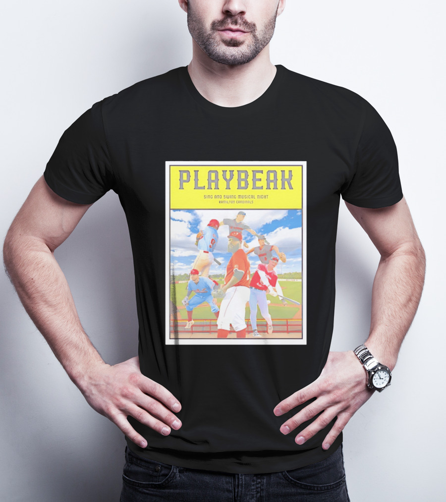 Playbeak Sing And Swing Musical Night Hamilton Cardinals Baseball Players T-Shirt