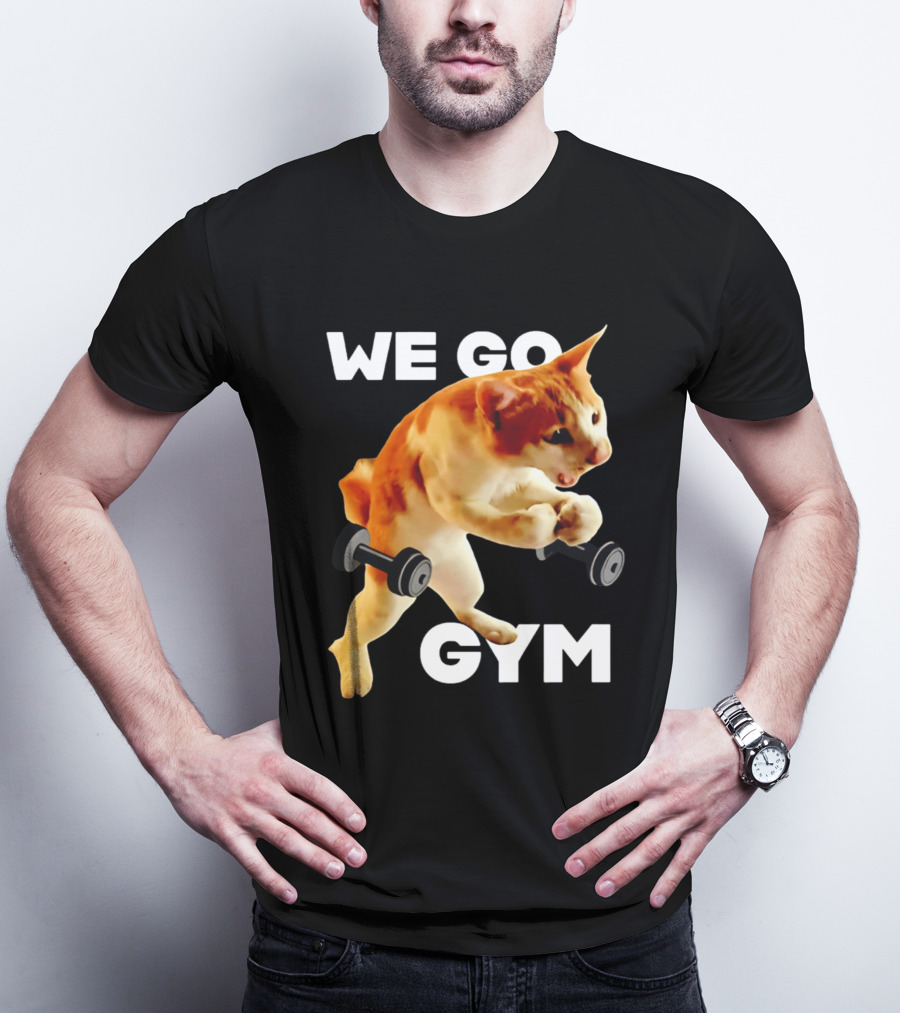 We Go Gym Cat Dumbbell Fitness Fun T-Shirt