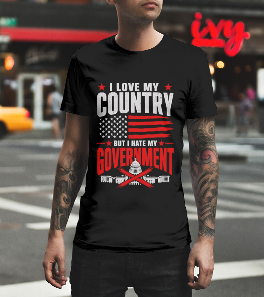 I Love My Country American Flag Capitol Icons Hate My Government T-Shirt