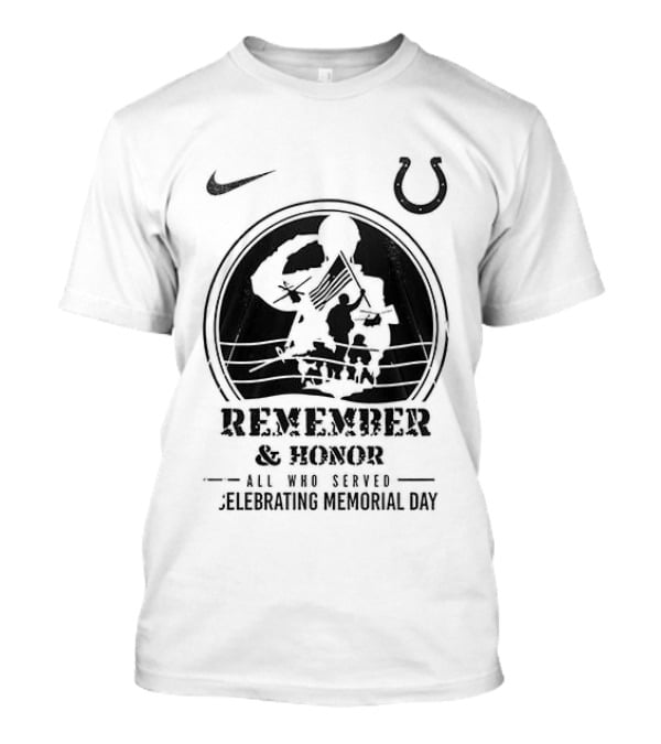 Indianapolis Colts Remember And Honor All Gave Some Celebrating Memorial Day T-Shirt