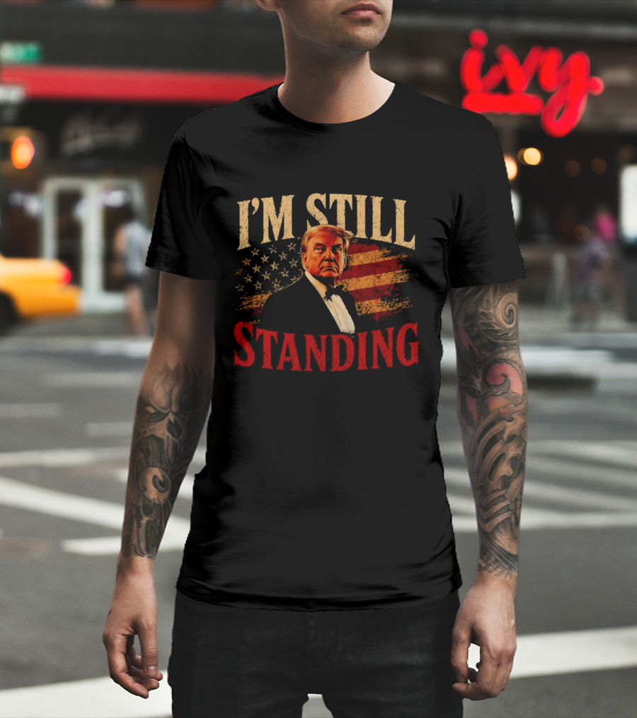 I'm Still Standing Trump American Flag T-Shirt