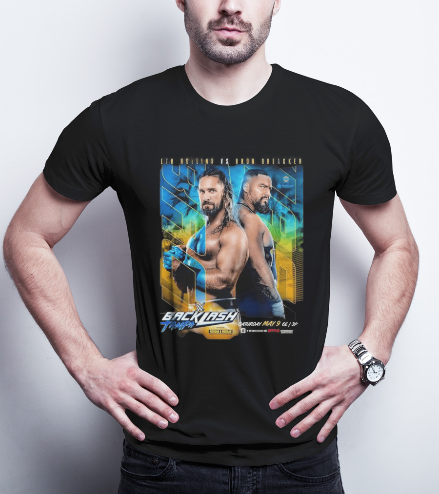 WWE Backlash Tampa 2026 Seth Rollins Vs Bron Breakker Match Card Morgan & Morgan Event T-Shirt