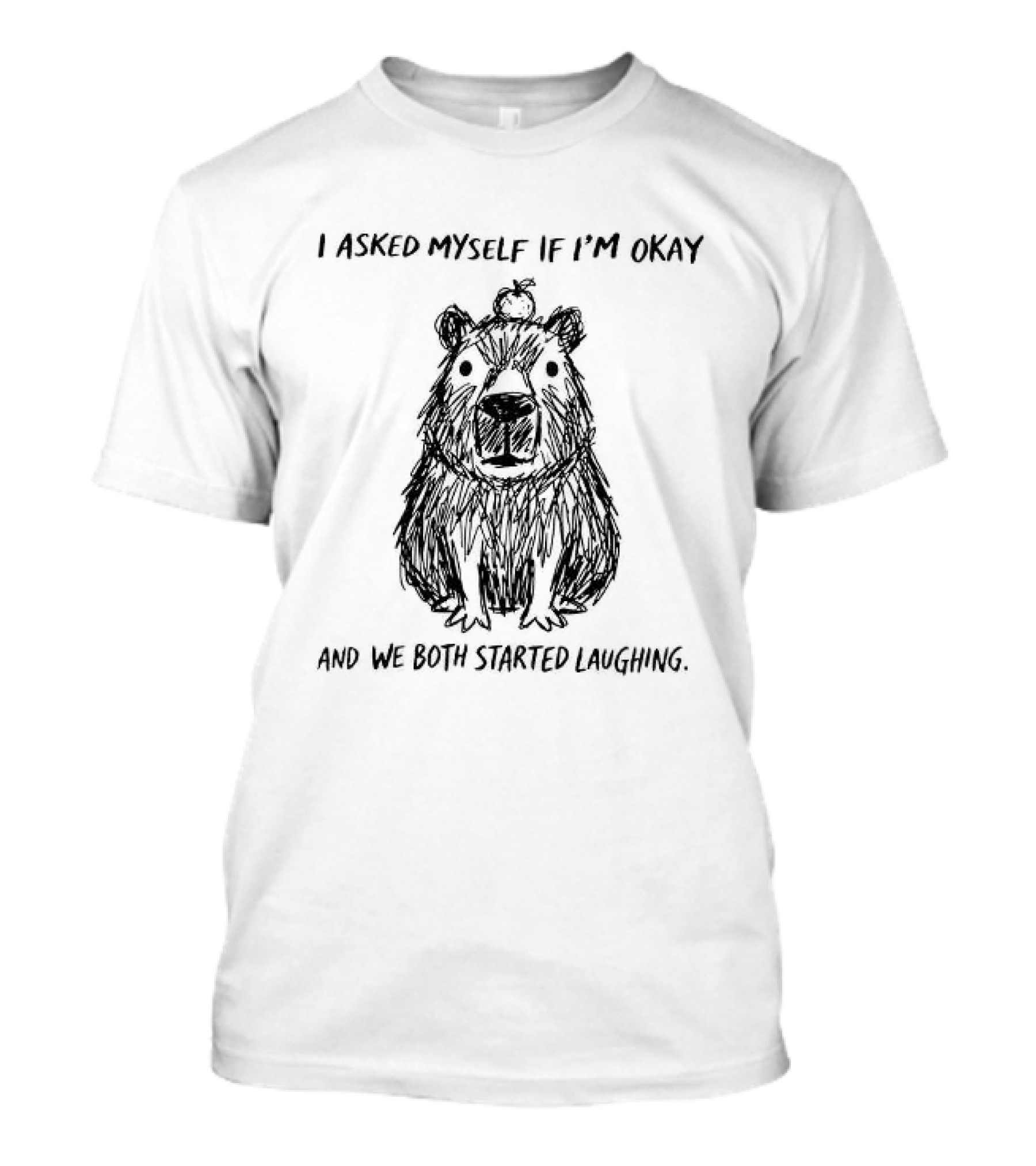 The Line Capybara I Asked Myself If I'm Okay And We Both Started Laughing T-Shirt