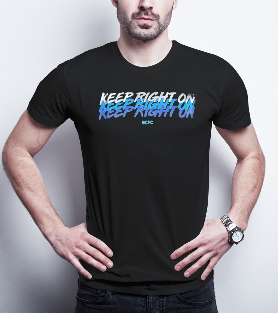 Keep Right On BCFC Birmingham City Football Club T-Shirt