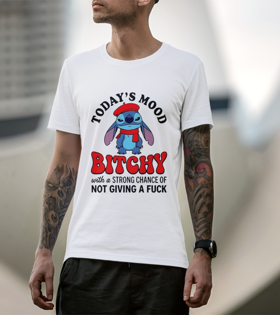 Today's Mood Bitchy With A Strong Chance Of Not Giving A Fuck Stitch T-Shirt