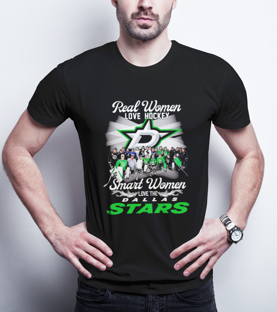 Real Women Love Hockey Smart Women Love The Dallas Stars Team T-Shirt