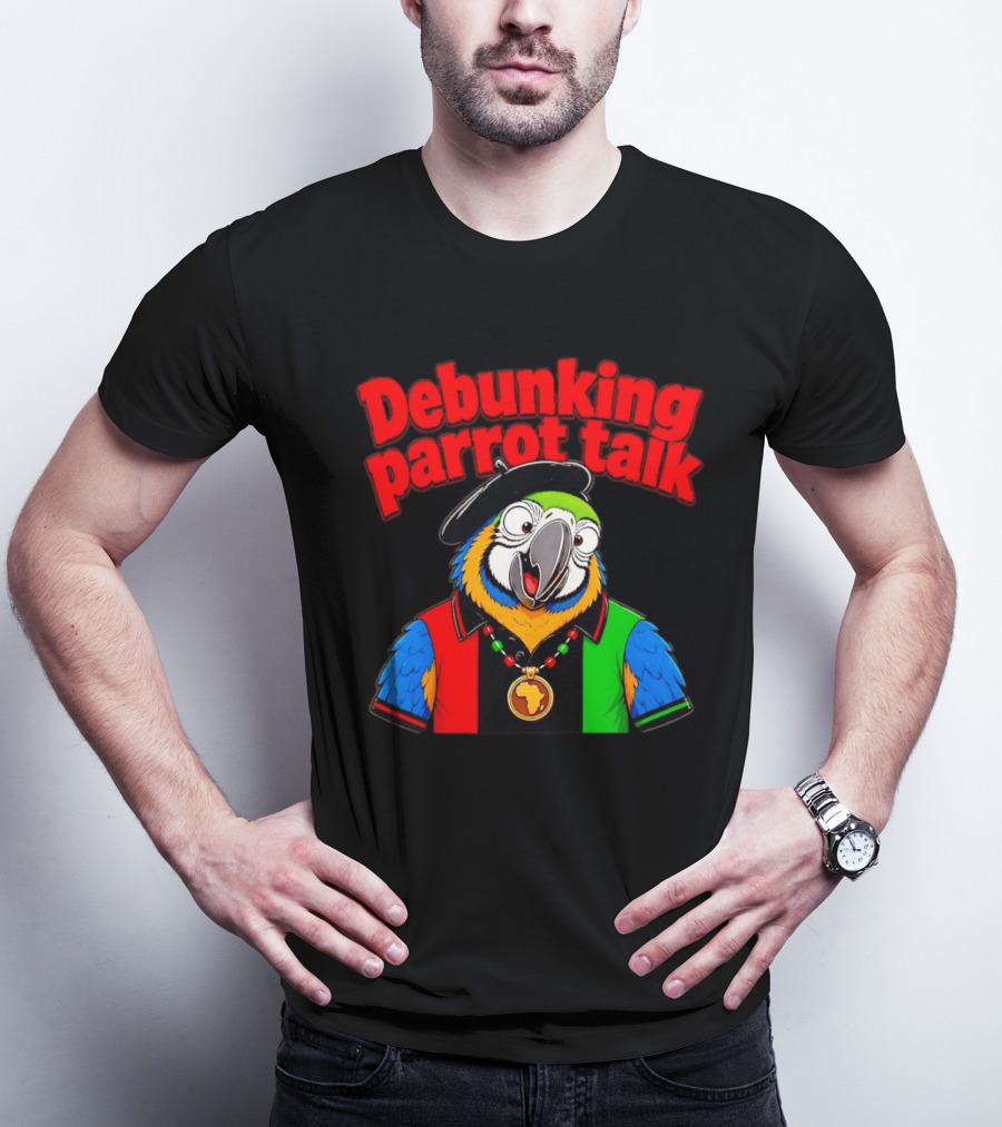 Debunking Parrot Talk African Necklace And Hat T-Shirt