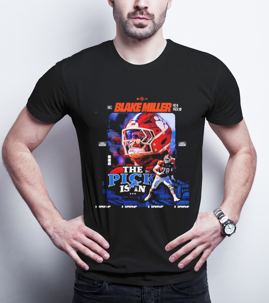Blake Miller Round 1 Pick 17 Detroit Lions The Pick Is T-Shirt