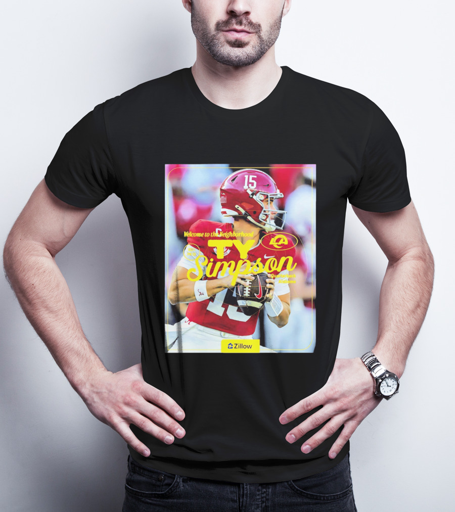 Welcome To The Neighborhood Ty Simpson Los Angeles Rams Quarterback Alabama T-Shirt