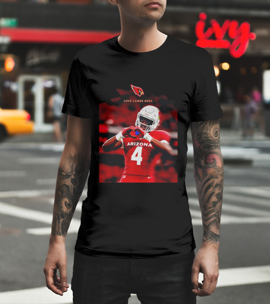 Love Lands Here Arizona Cardinals Football Player Number 4 T-Shirt