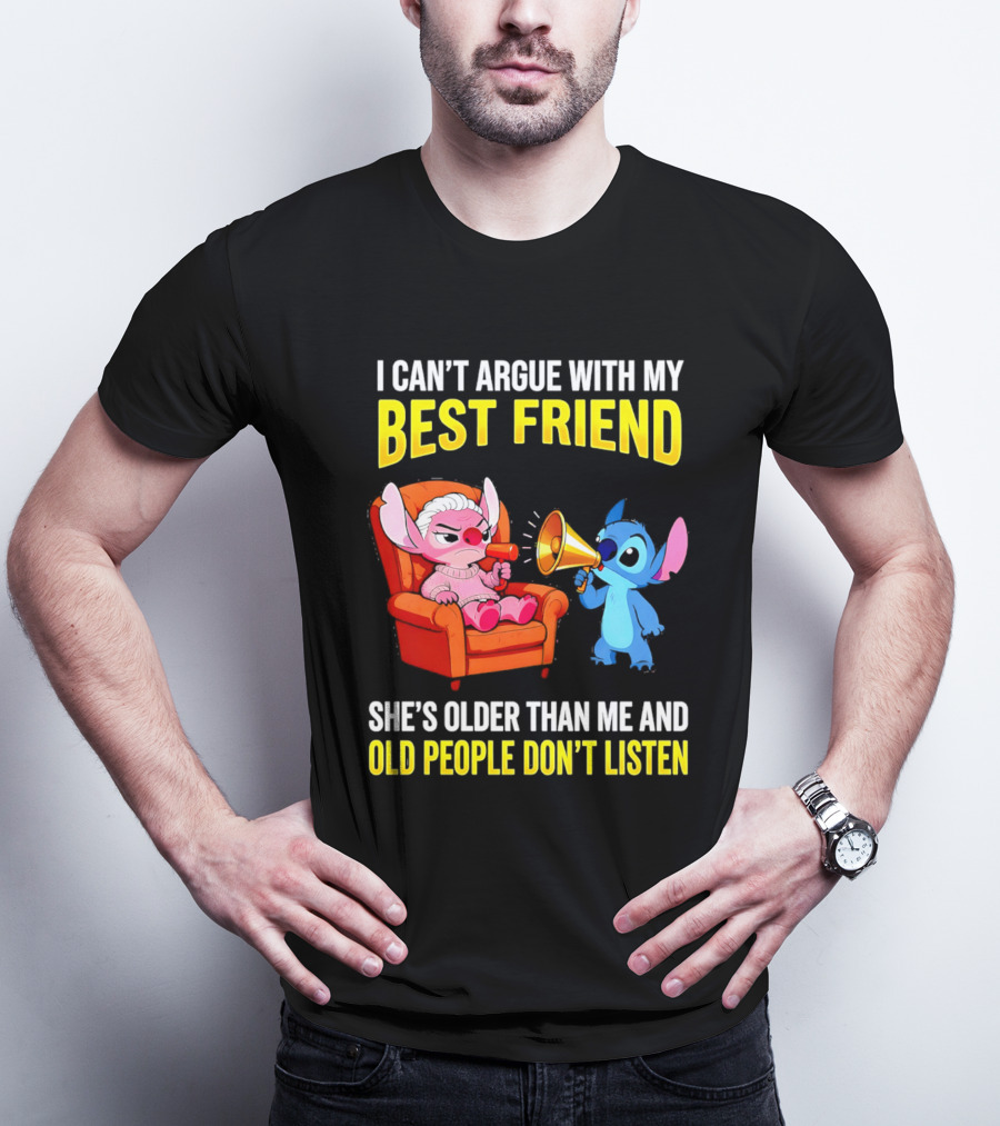 Stitch Megaphone I Can't Argue With My Best Friend She's Older Than Me Old People Don't Listen T-Shirt