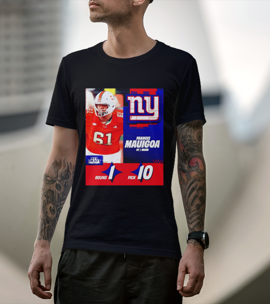Round 1 Pick 10 NFL Draft 2026 Francis Mauigoa New York Giants Miami T-Shirt