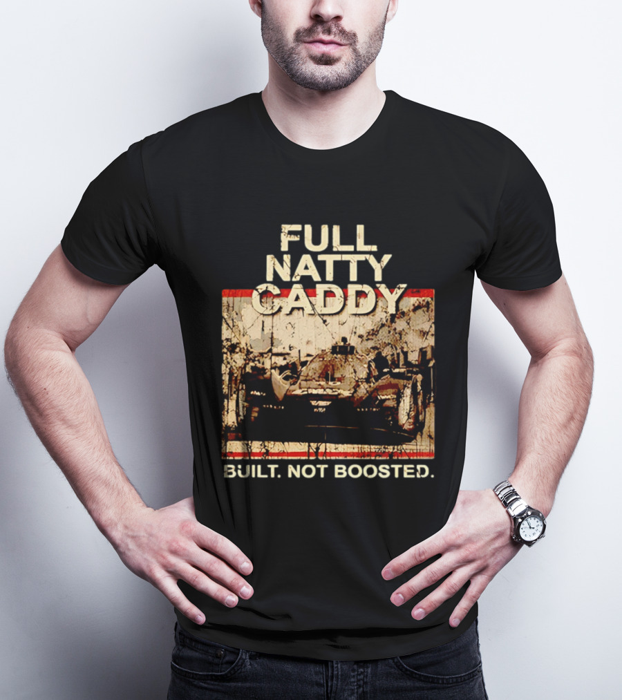 Full Natty Caddy Built Not Boosted Vintage Style Racing Tank T-Shirt