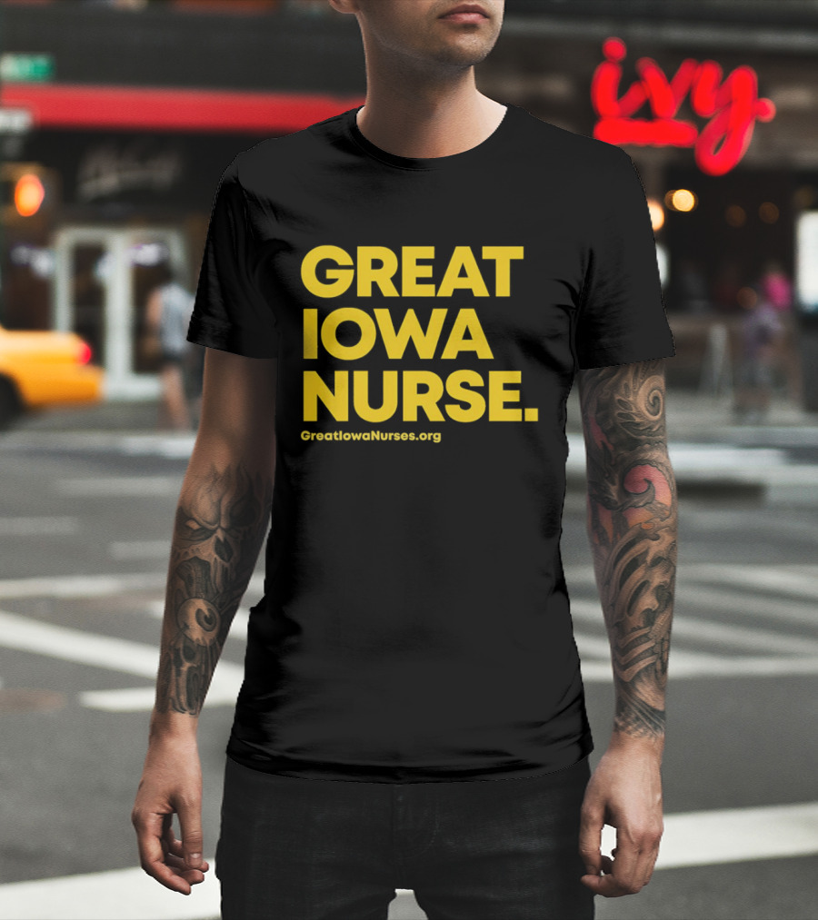 Great Iowa Nurse Greatiowanurses.org T-Shirt