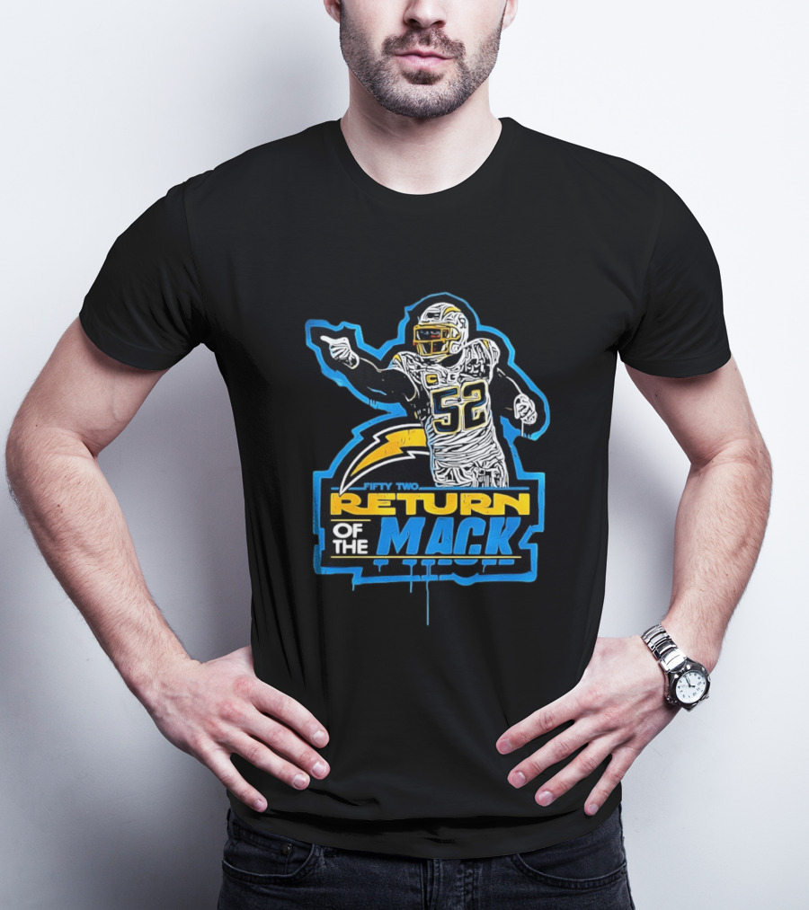 Khalil Mack 52 Return Of The Mack Fifty Two Los Angeles Chargers T-Shirt