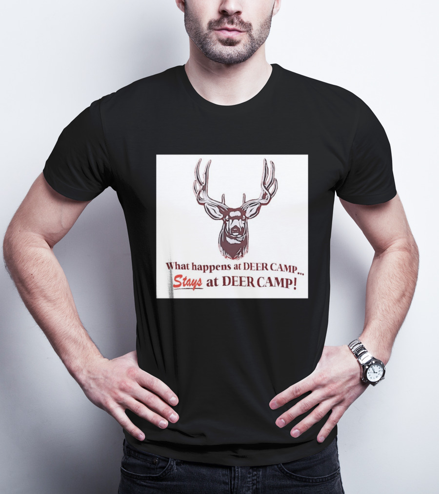 What Happens At Deer Camp Stays At Deer Camp Deer Head T-Shirt