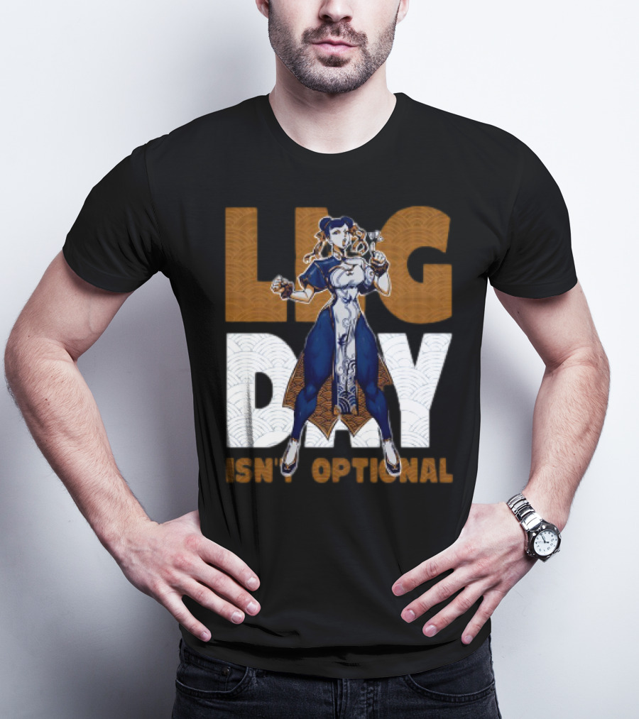 Ten O.Gg Street Fighter Chun-Li Leg Day Isn’t Optional T-Shirt