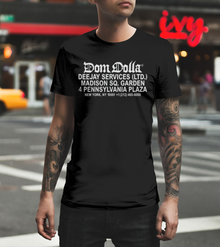 Dom Dolla Deejay Services Ltd Madison Sq Garden New York 4 Pennsylvania Plaza T-Shirt