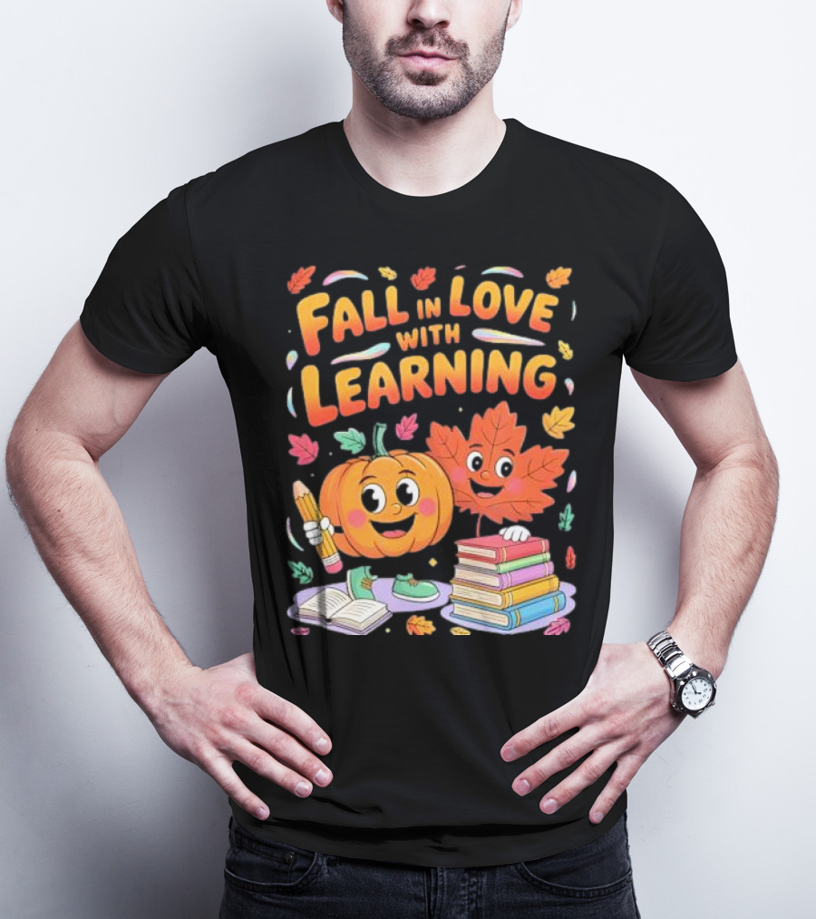 Fall In Love With Learning Autumn Pumpkin And Leaf With Books And Stationery T-Shirt