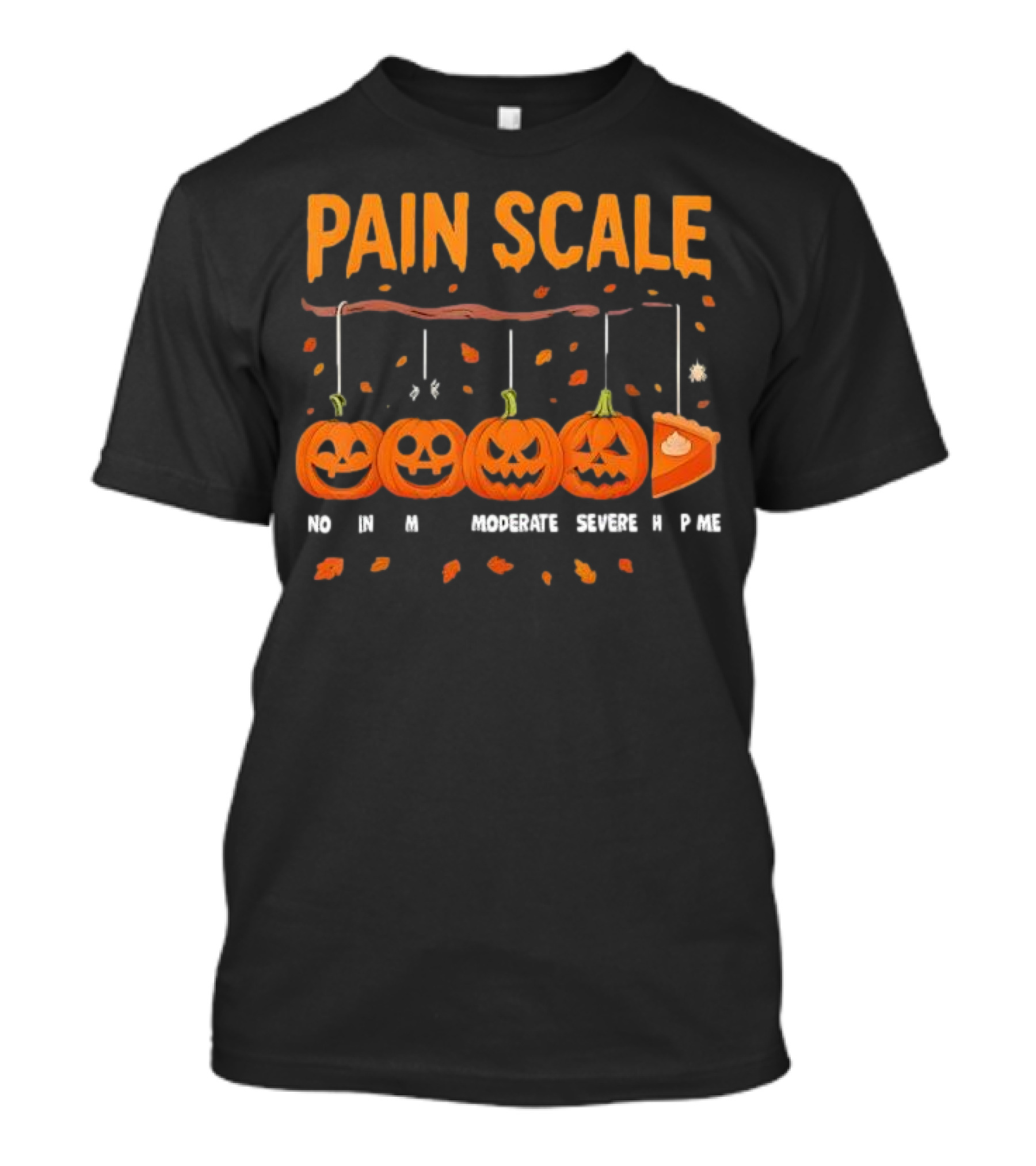 Pain Scale No Mild Moderate Severe Pie Pumpkin Halloween T-Shirt