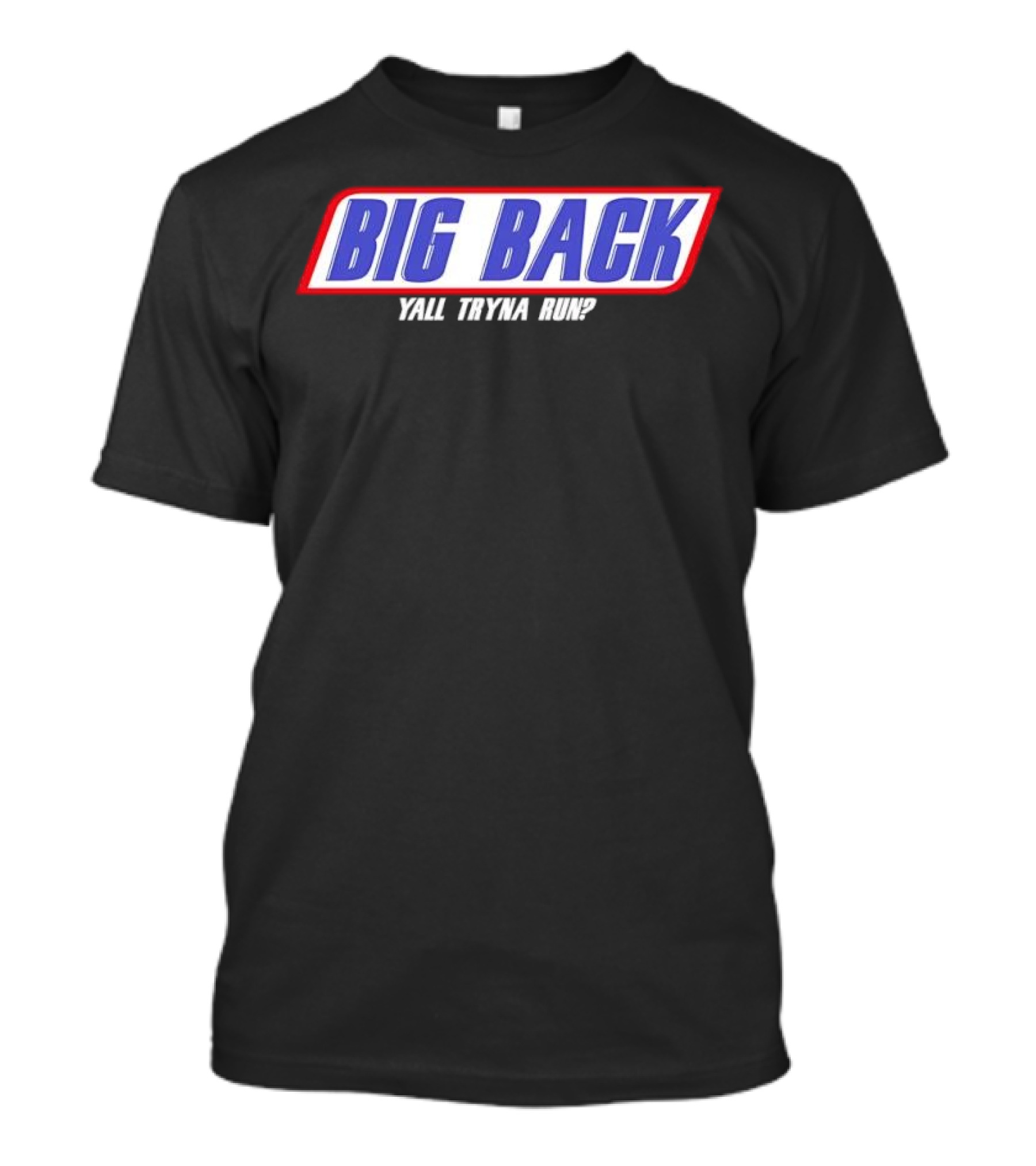 Big Back Yall Tryna Run Racing Style T-Shirt