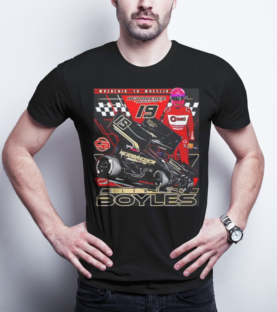 Wrenchin To Wheelin Heidbreder Racing 19 Clinton Boyles T-Shirt