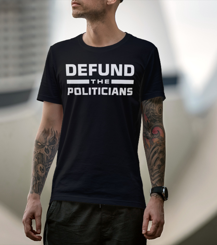 Defund The Politicians Bold Statement Text Retro Style T-Shirt