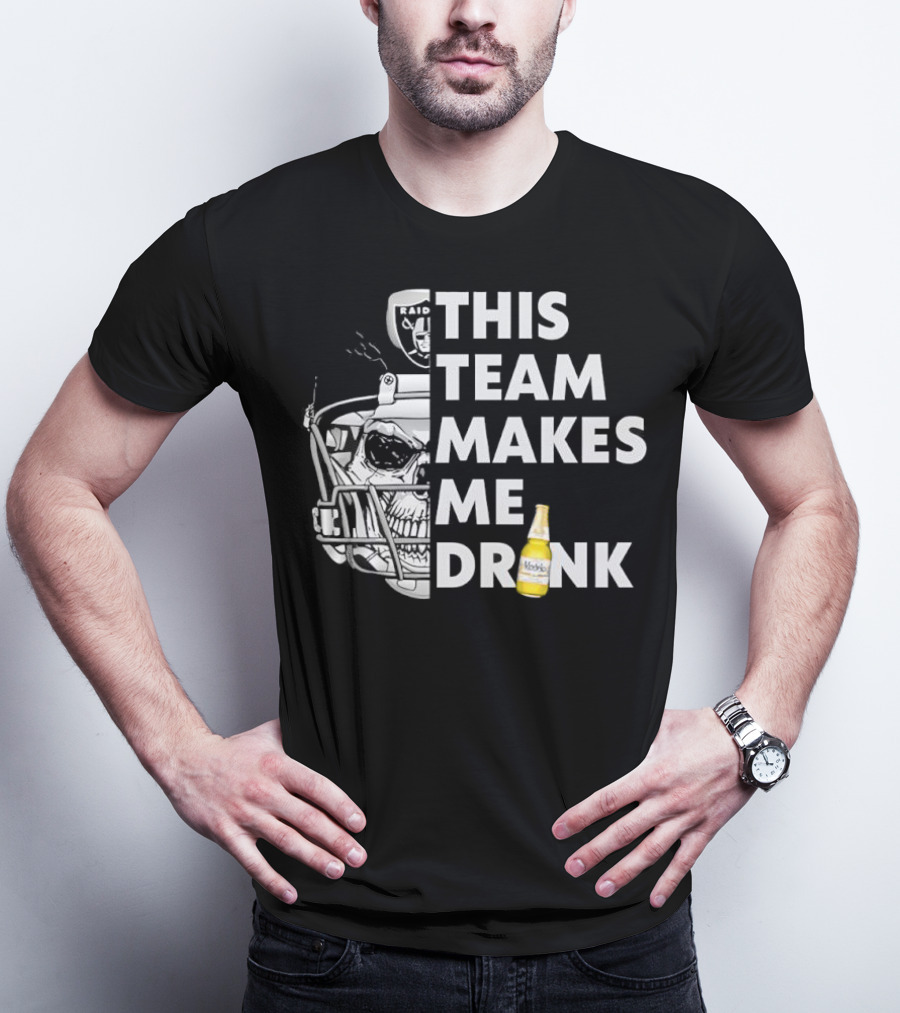 Las Vegas Raiders Skull Helmet This Team Makes Me Drink T-Shirt