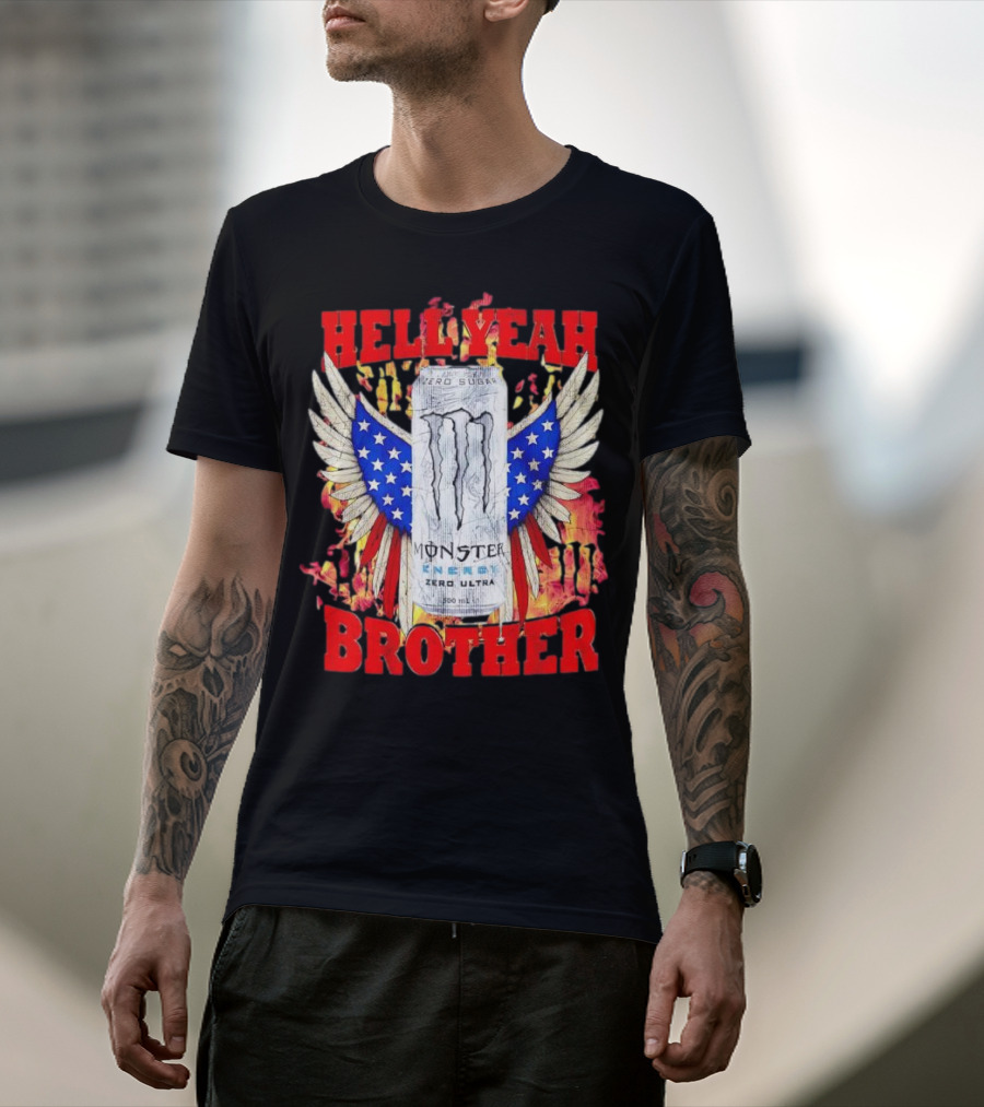 Hell Yeah Brother Zero Sugar White Monster Energy Eagles Wings America T-Shirt