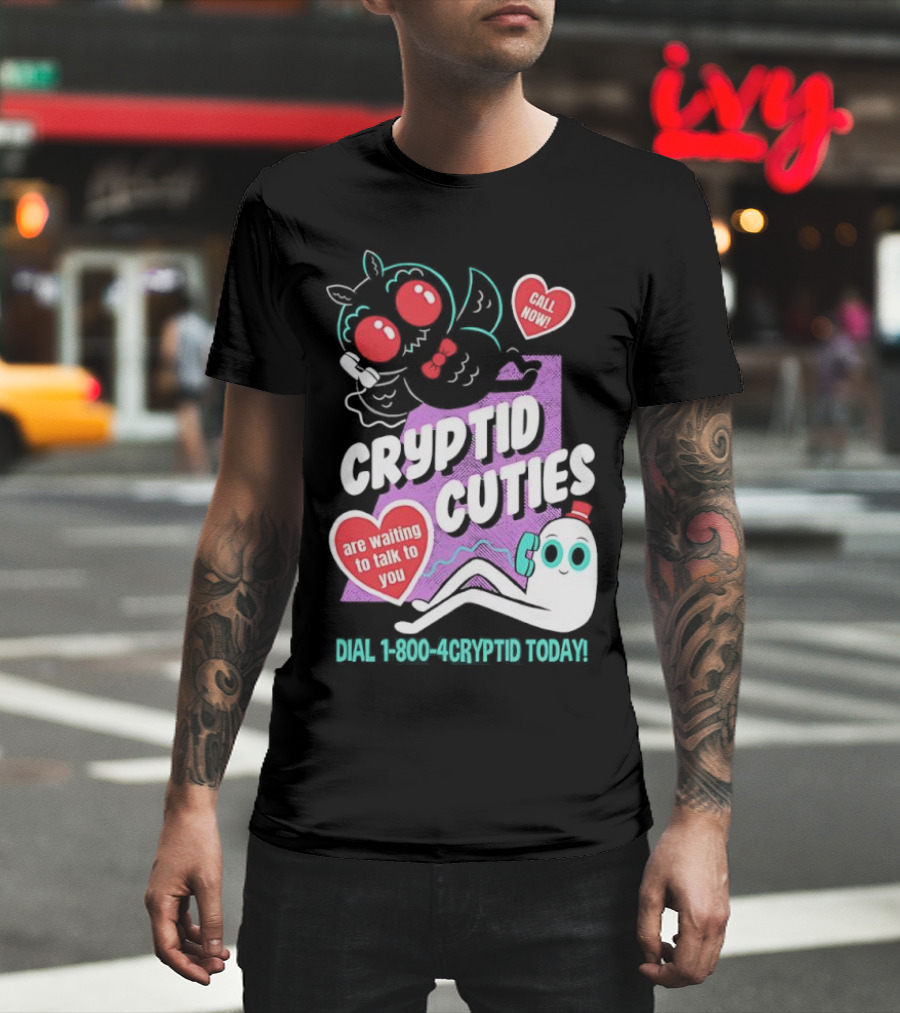 Cryptid Cuties Call Now 1-800-Cryptid Today T-Shirt