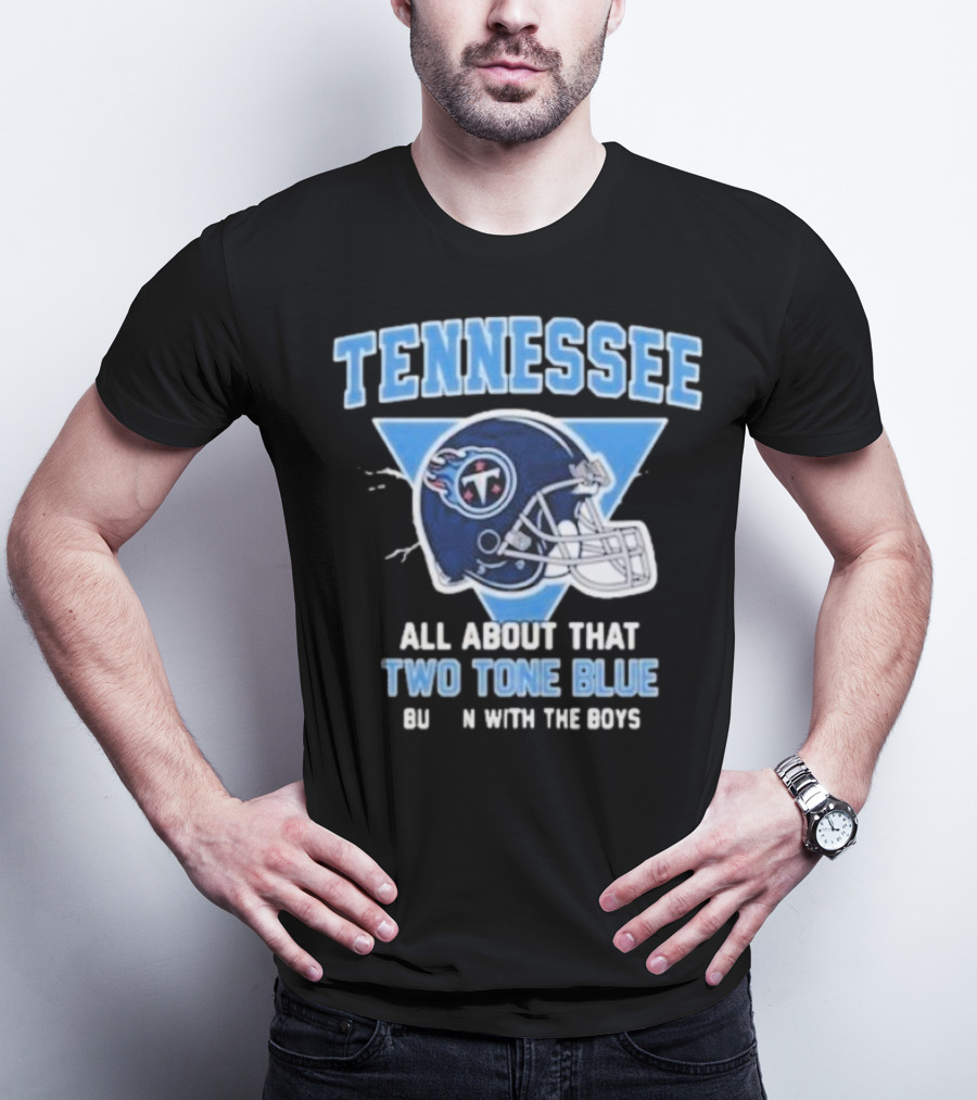 Tennessee Titans Two Tone Blue Bussin With The Boys Helmet T-Shirt