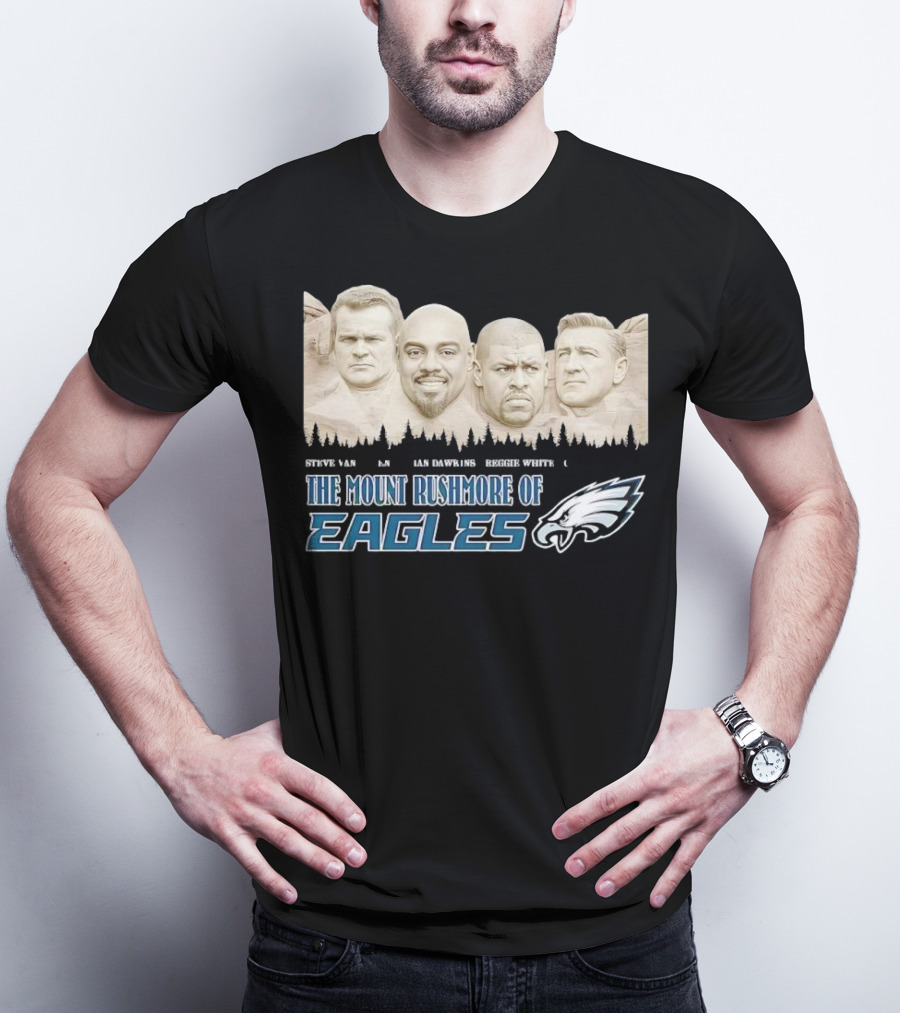 The Mount Rushmore Of Eagles Steve Van Buren Brian Dawkins Reggie White Chuck Bednarik T-Shirt