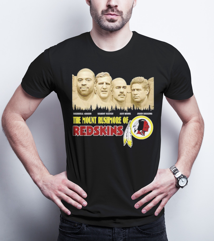 The Mount Rushmore Of Redskins Darrell Green Sammy Baugh Art Monk John Riggins T-Shirt